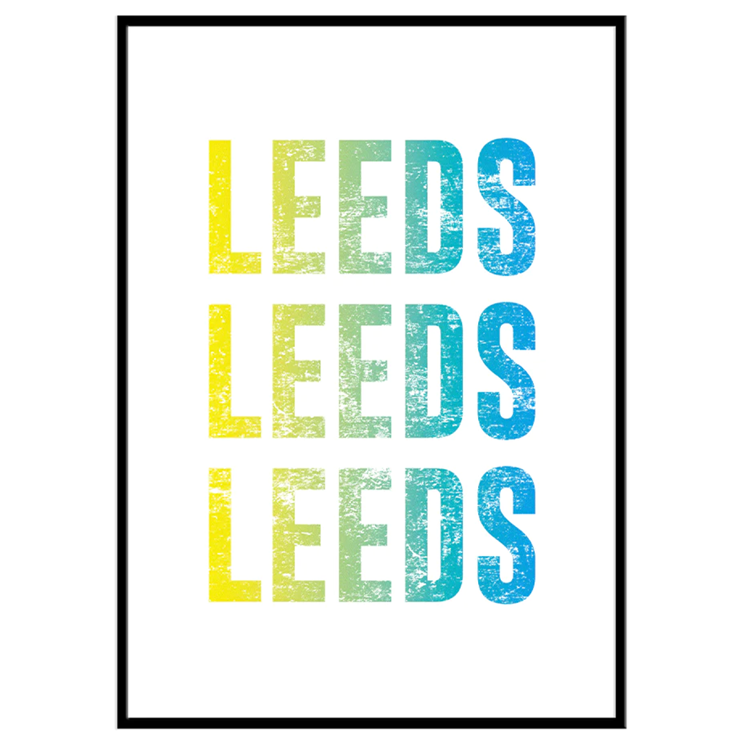 Leeds Leeds Leeds - Print – TheYorkshirePrintCompany