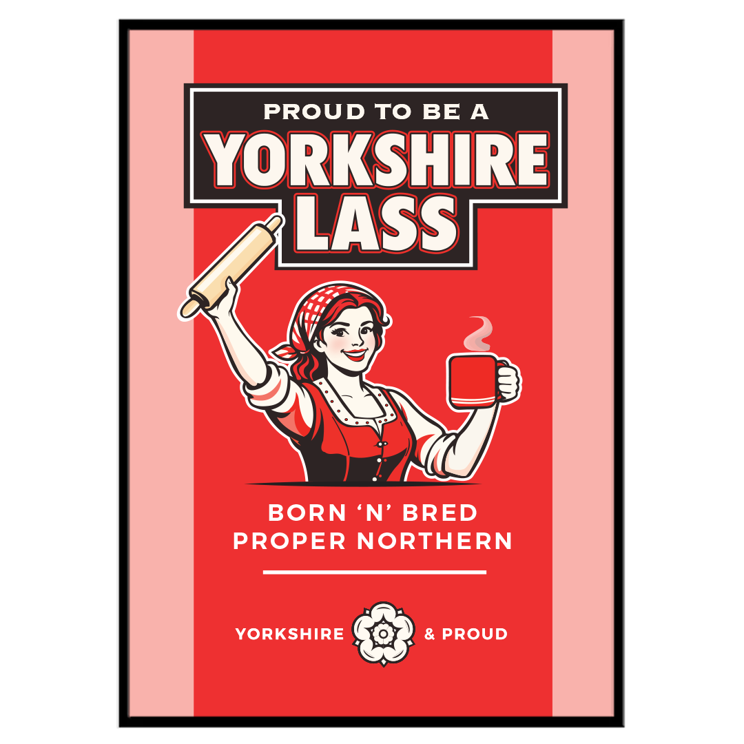 Proud Yorkshire Lass - Print – TheYorkshirePrintCompany