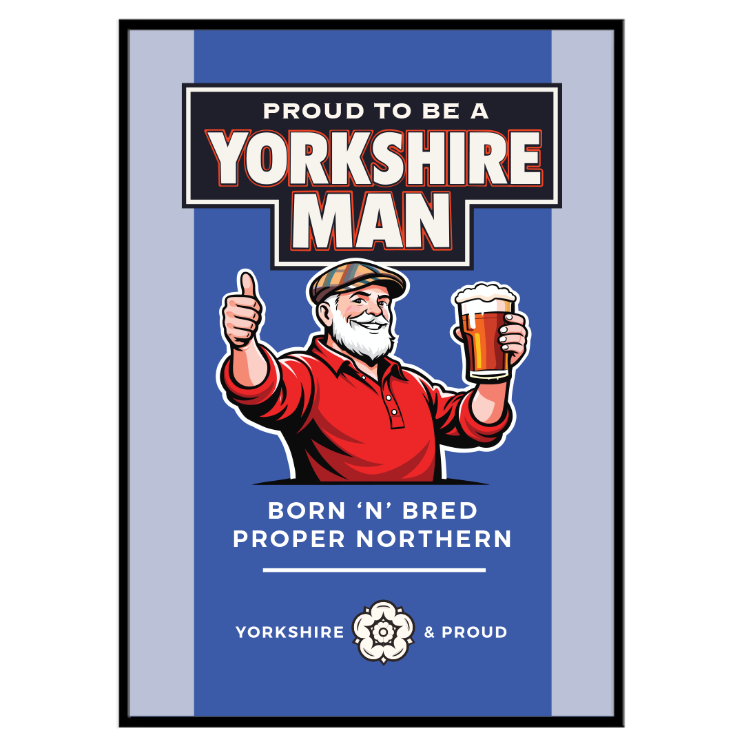 Proud Yorkshire Man - Print – TheYorkshirePrintCompany